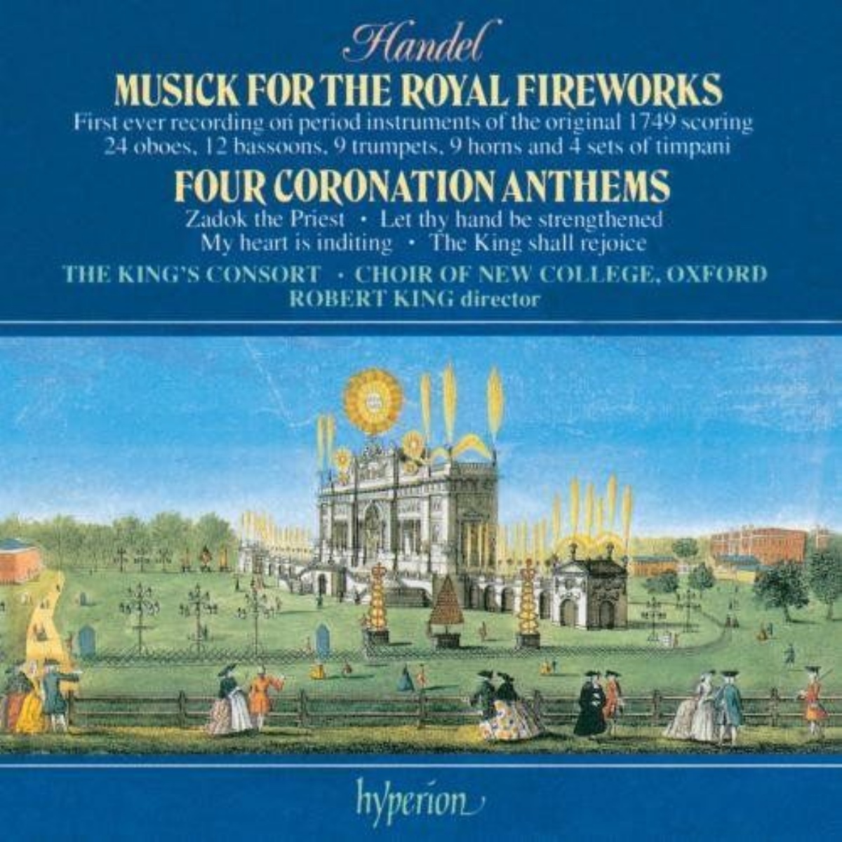 Choir of New College Oxford - Handel - Fireworks Music & Coronation Anthems