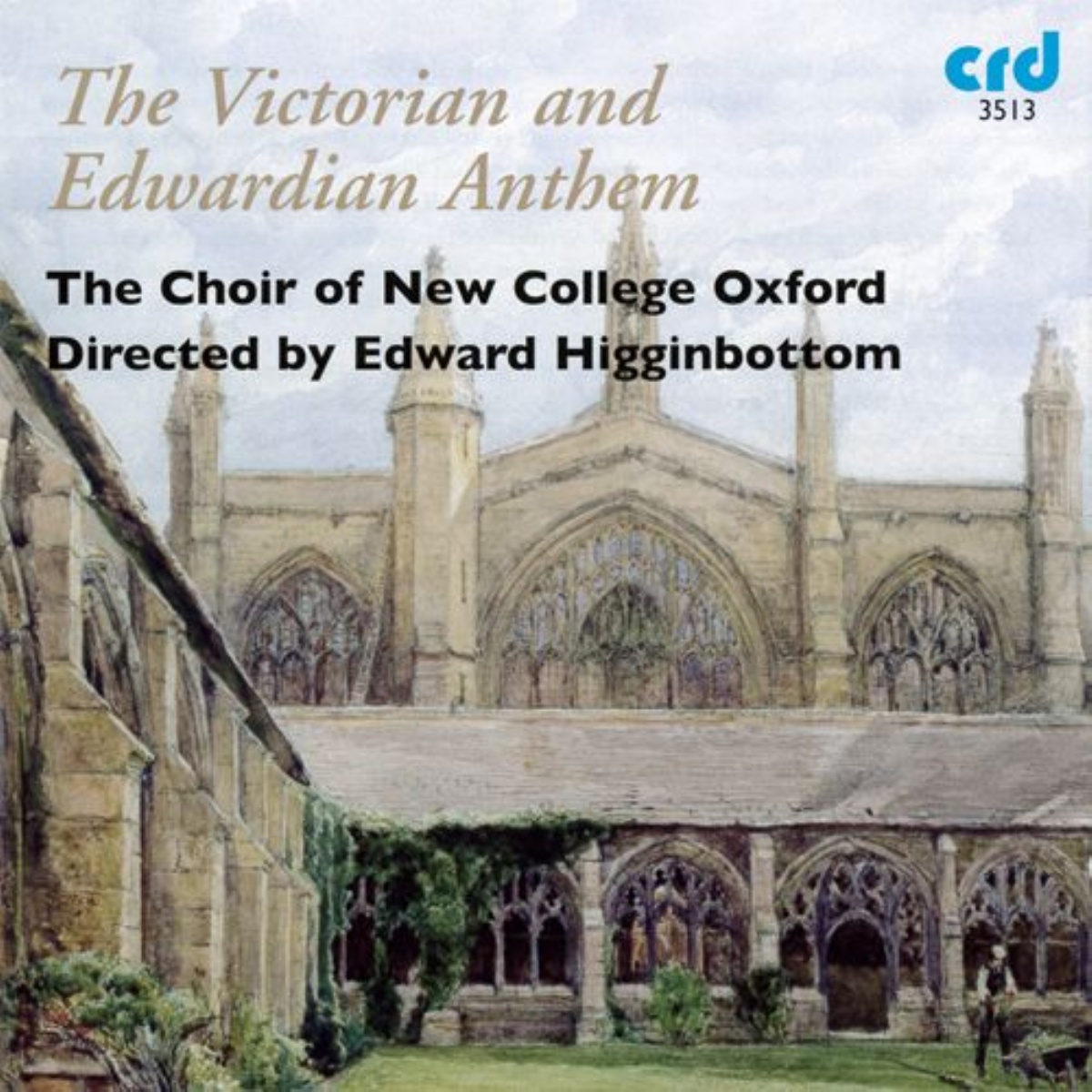 Choir of New College Oxford - The Victorian and Edwardian Anthem